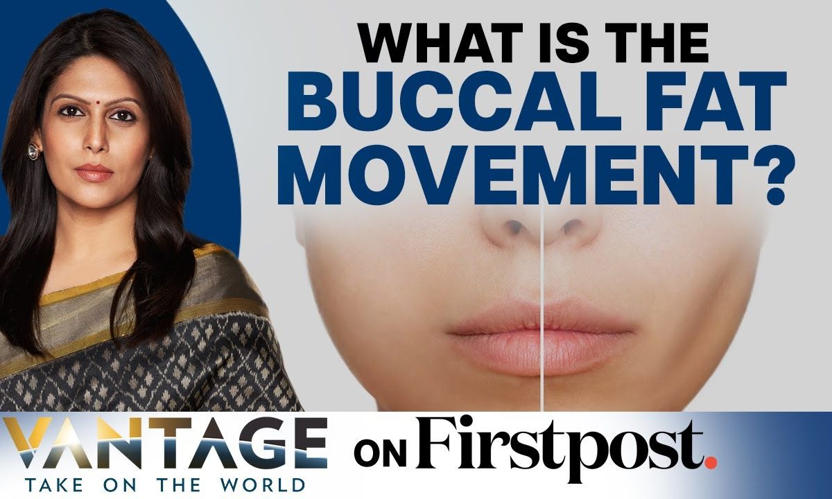Buccal fat removal: The New Craze in Town | Vantage with Palki Sharma ...
