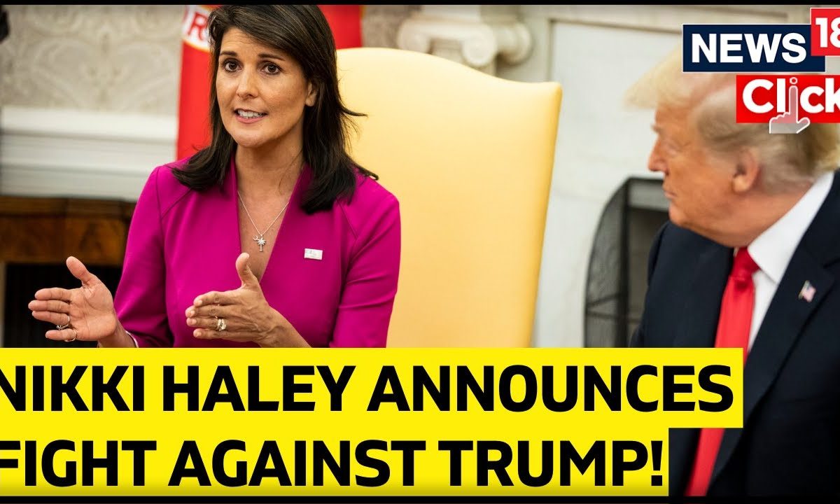 Nikki Haley Announces fight Against Donald Trump | Haley Vs Trump In ...