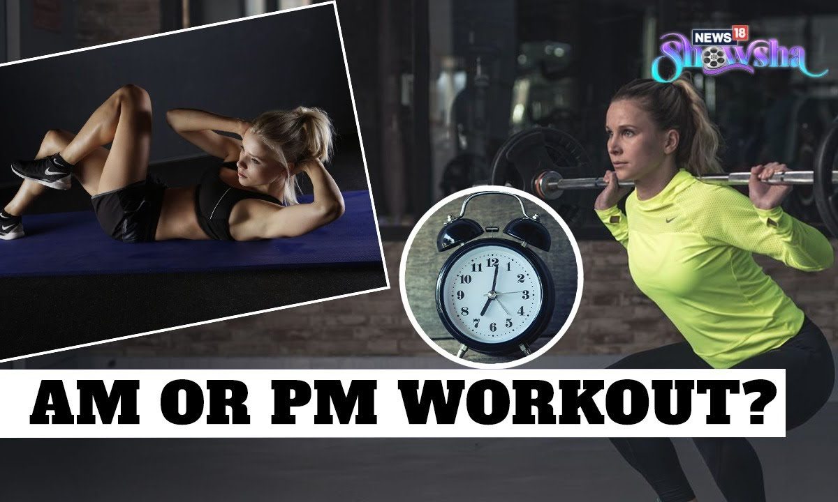 Morning Vs Evening Workout | What Is The Best Time Of The Day To ...