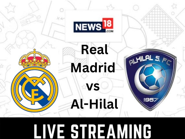 Real Madrid vs Al Hilal Live Streaming: When and Where to Watch FIFA ...