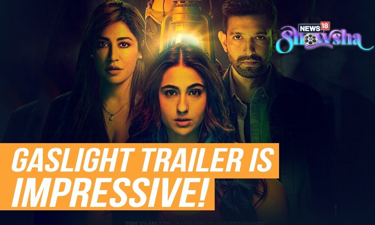 Sara, Chitrangada, Vikrant's Gaslight Trailer | Jr NTR Returns To India After Oscar Win | News ...
