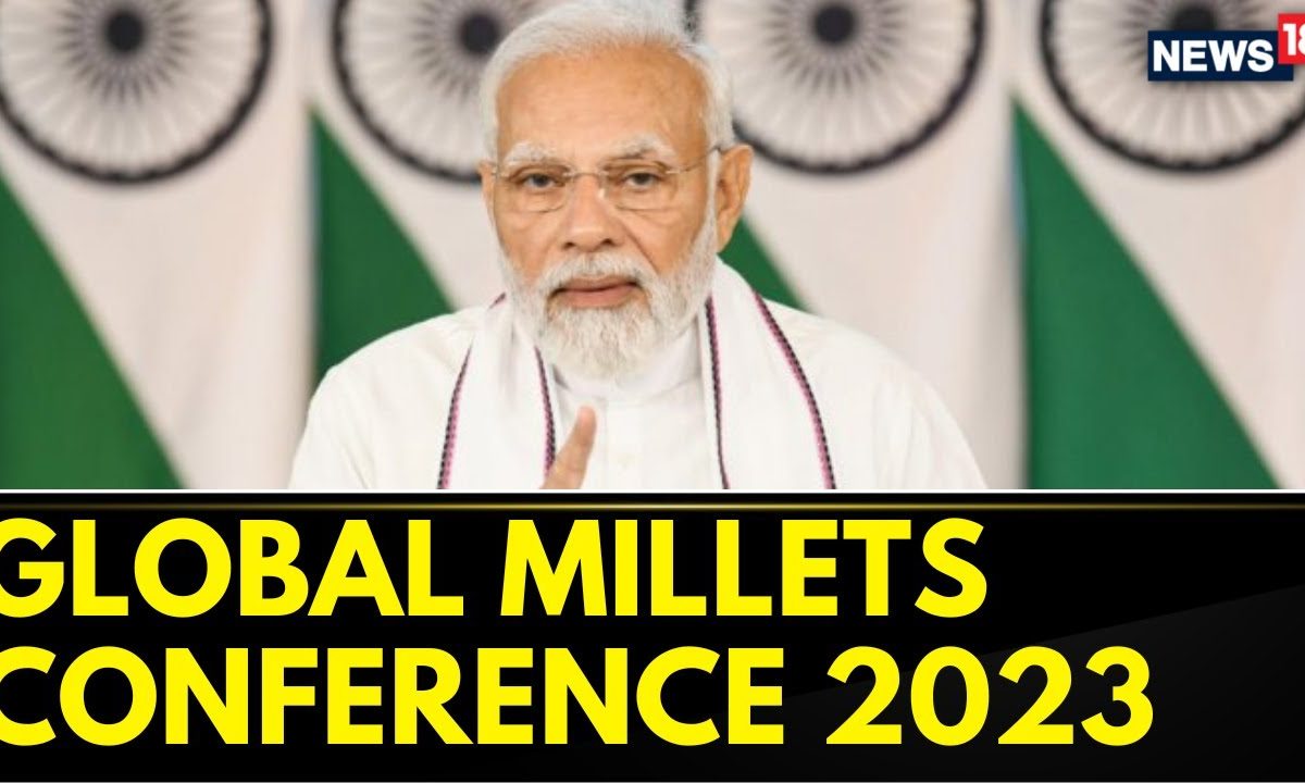 PM Modi Speech At Global Millet Conference In Delhi | 2023 ...