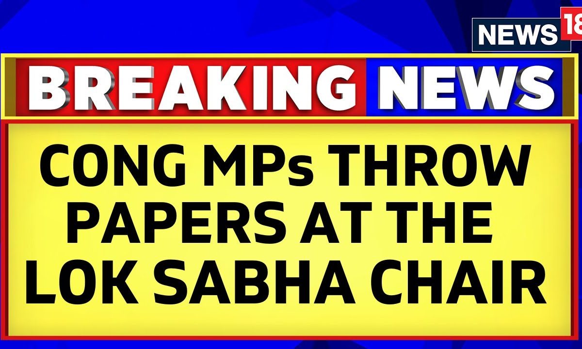Congress MPs Throw Papers On The Lok Sabha Chair | Both The Houses ...