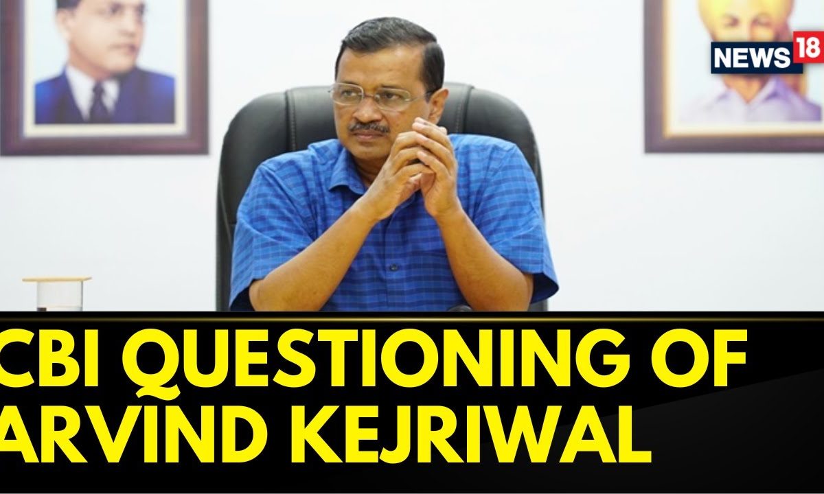 Arvind Kejriwal CBI | CBI Questioning Of Arvind Kejriwal Continues For ...