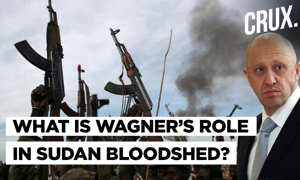 The Powerplay Behind Sudan’s Chaos | Wagner Muscle, Russia’s Eye On ...