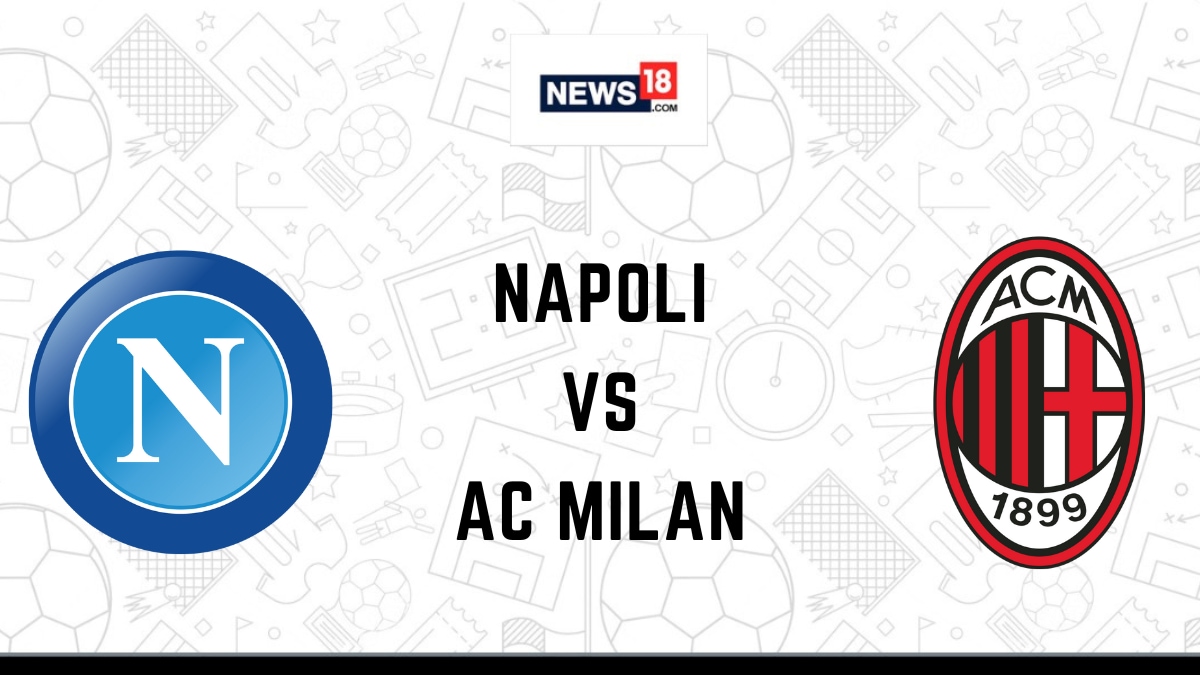 Napoli vs AC Milan Live Football Streaming For Serie A 2022-23: How to ...