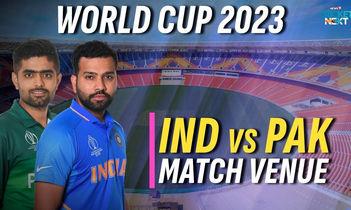 India vs Pakistan World Cup Match Likely to Be Played at Narendra Modi ...