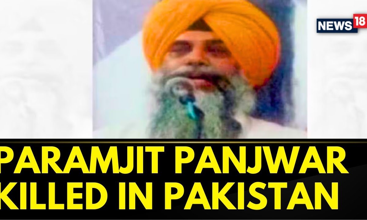 Paramjit Singh News Today | Paramjit Singh Shot Dead In Lahore, Other Khalistani Leaders Scared ...