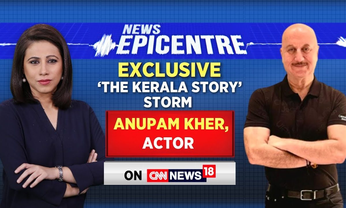 The Kerala Story Exclusive: Anupam Kher Interview On The Controversy ...