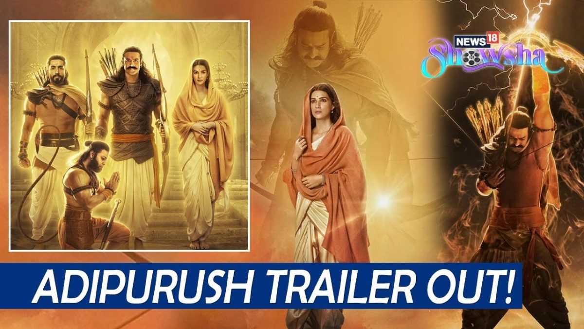 Adipurush Trailer Out: Prabhas, Kriti, Saif & Sunny Impress; Improved ...