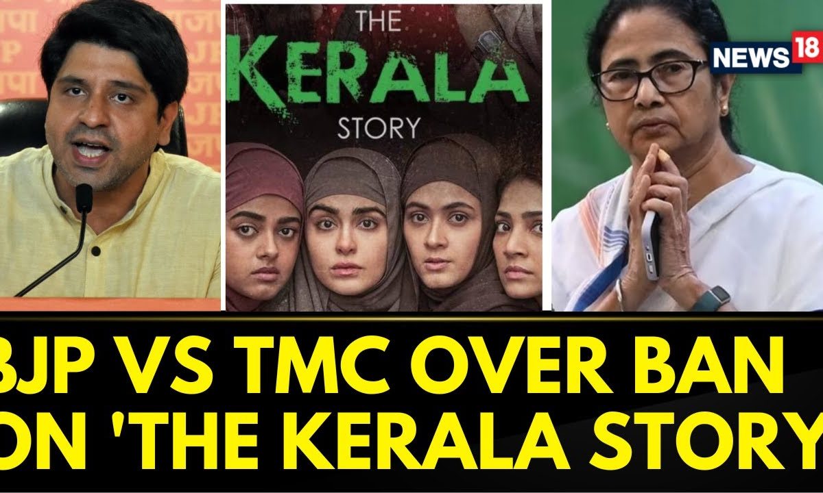 The Kerala Story | BJP Slams TMC Govt For Banning 'The Kerala Story' | West Bengal News | News18 ...
