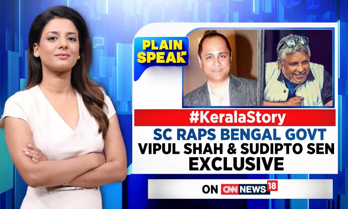 The Kerala Story: SC Raps Bengal Government: Vipul Shah And Sudipto Sen Exclusive Interview ...
