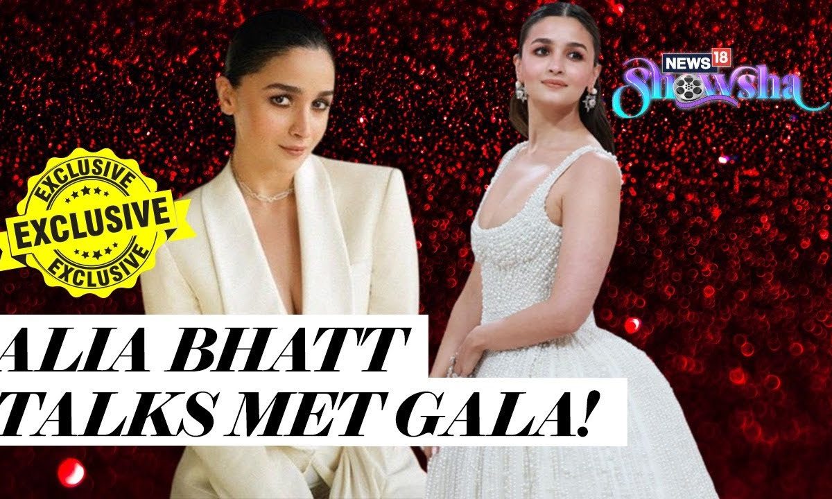 Alia Bhatt On Her Met Gala Debut, Daughter Raha & Skill Of Donning Many ...