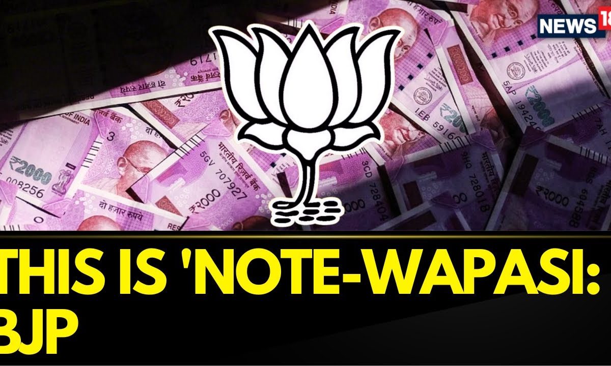 Rs 2000 Note Ban | RBI To Withdraw Rs 2,000 Notes From Circulation, BJP ...