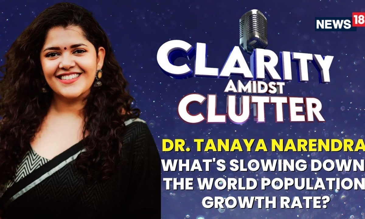 Dr. Tanaya Narendra On What's Slowing Down The World Population Growth ...