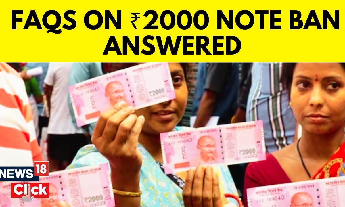 Rs.2000 Note Ban News | Everything You Need To Know About The ₹2000 ...