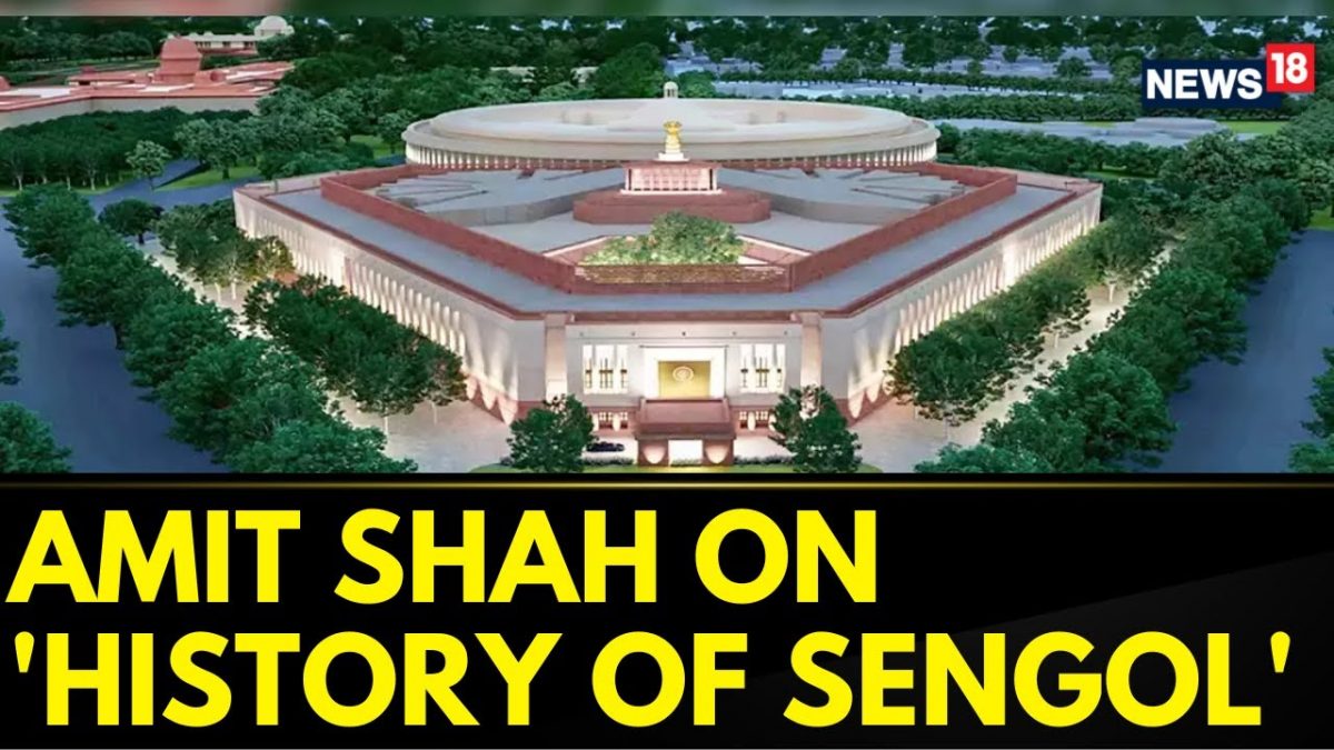 New Parliament Building | Amit Shah On Sengol's History Ahead Of The ...