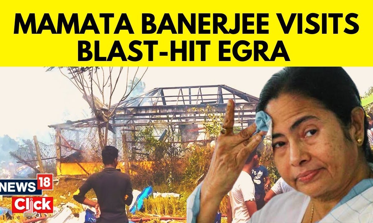 Egra Blast Video | West Bengal News | Bengal CM Mamata Banerjee Apologises For Egra Blast ...
