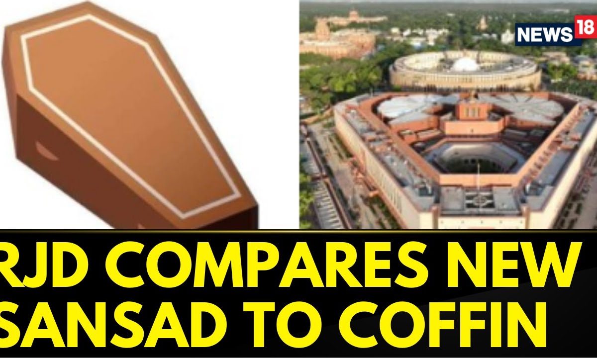 RJD Compares New Parliament Building With A Coffin | New Parliament ...