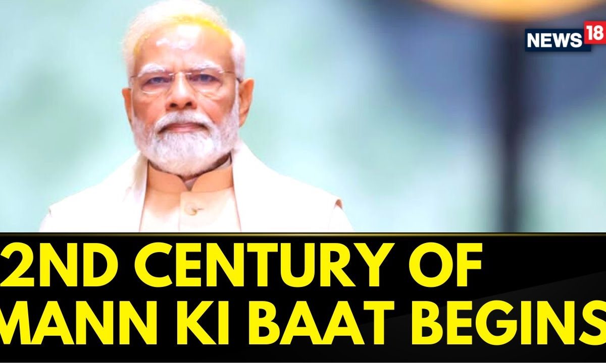 PM Modi Mann Ki Baat | "This Is The Beginning Of The Second Century Of Mann Ki Baat" : PM Modi ...