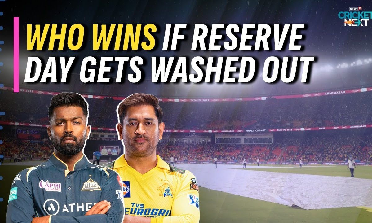 IPL 2023 Final GT vs CSK: Who wins the title if Reserve Day gets washed ...