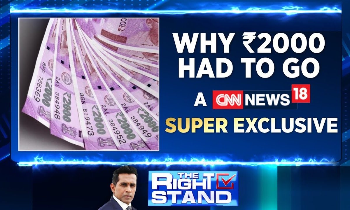 2000 Note Ban News | Why Rs.2000 Note Had To Go? A CNN-News18 Exclusive ...