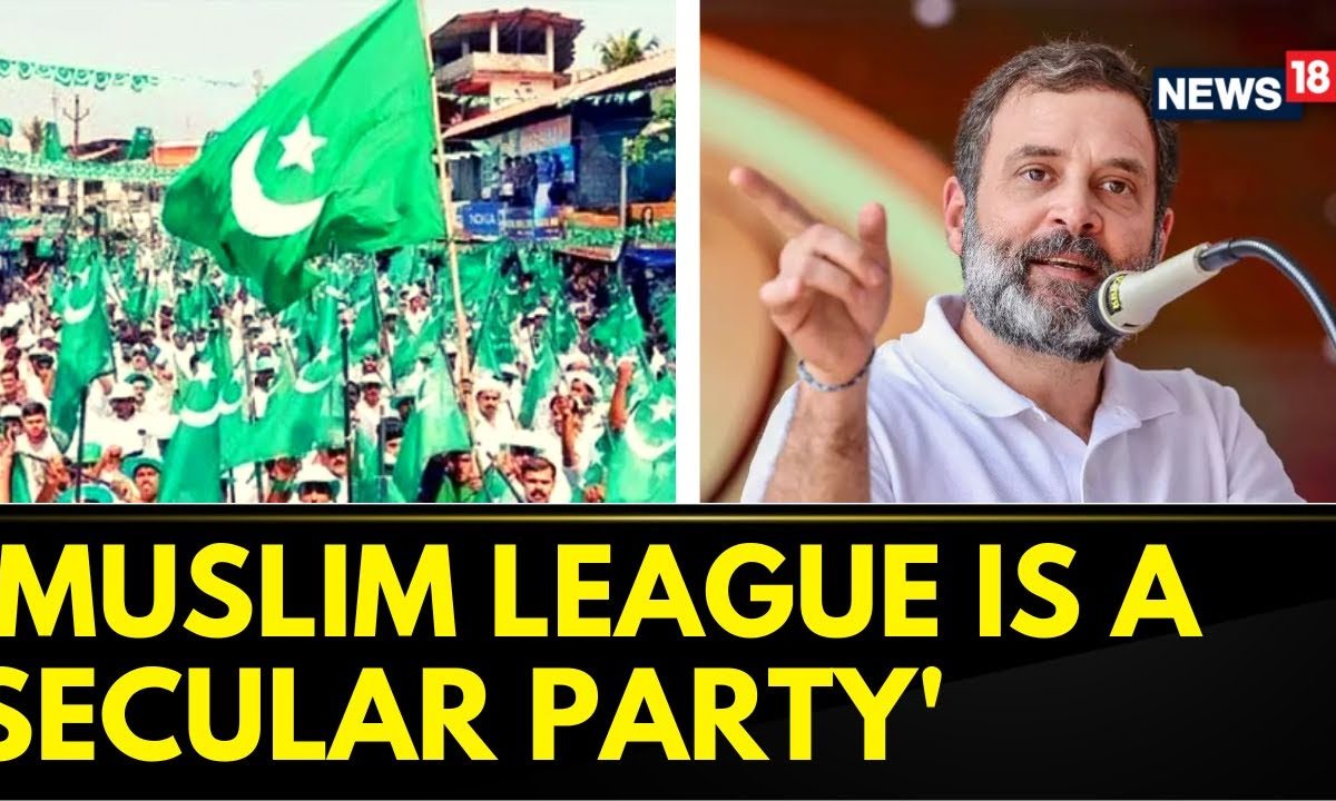 Rahul Gandhi News | Kerala Muslim League Is A completely secular party ...