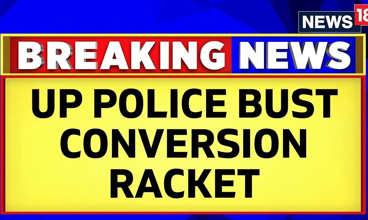 Uttar Pradesh News | Uttar Pradesh Police Bust An Illegal Conversion ...