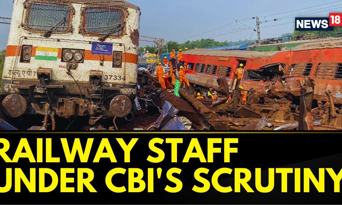 CBI Begins Probe in Odisha Accident; Staff Members Asked To Provide ...