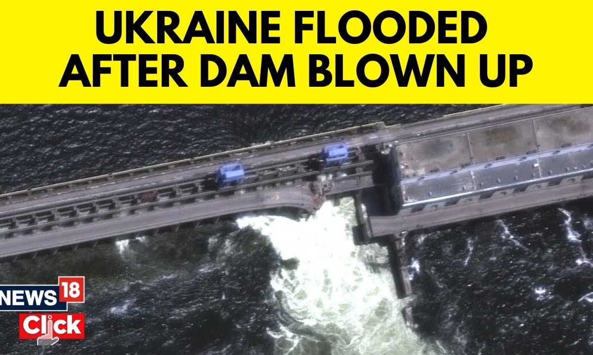 Ukraine Dam Destroyed: Critical Collapse Sparks Region-Wide Evacuations ...