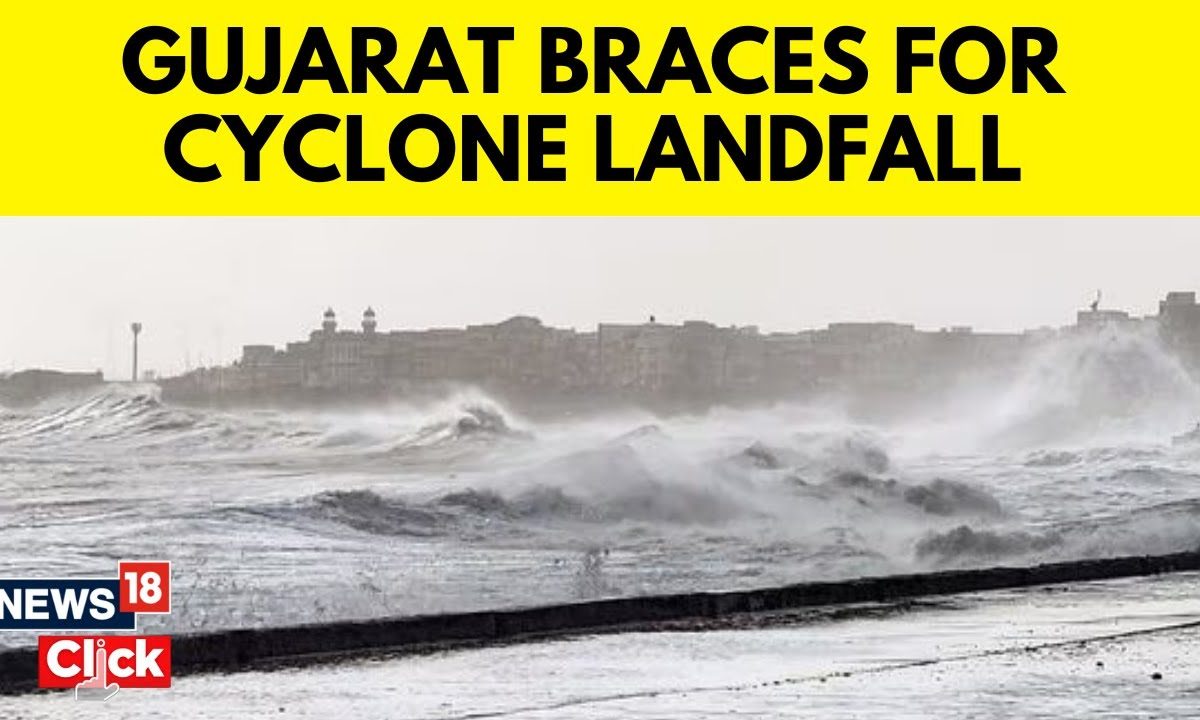 Cyclone Biparjoy | Cyclone Biparjoy In Gujarat | Gujarat News | Gujarat ...