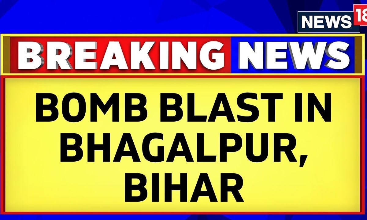 Bihar News | SSP Bhagalpur Anand Kumar Confirms 2 People Are Injured In Bhagalpur Blast | News18 ...