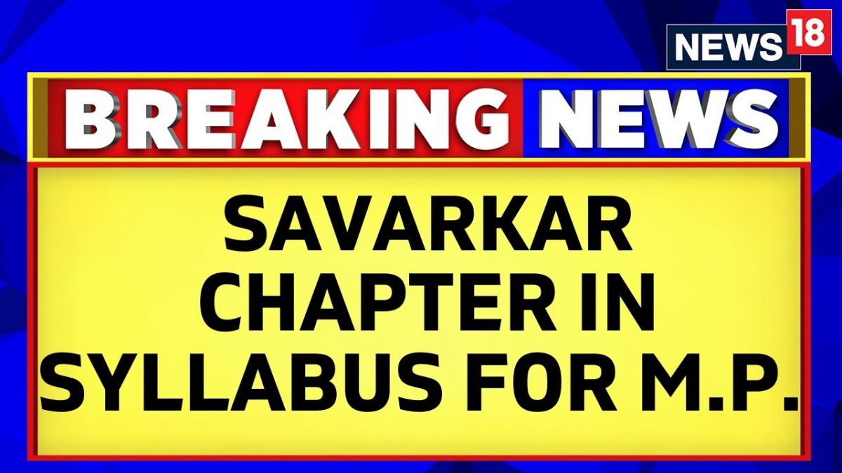 MP News | MP Government To Include Compulsory Chapter On Veer Savarkar ...