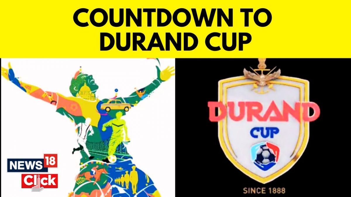 Durand Cup 2023 | Asia's Oldest Football Tournament Returns, Foreign ...