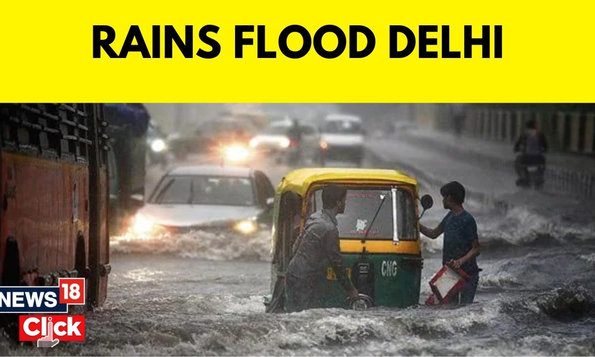 Delhi Rain News | Monsoon Intensifies In Delhi As Heavy Rainfall ...