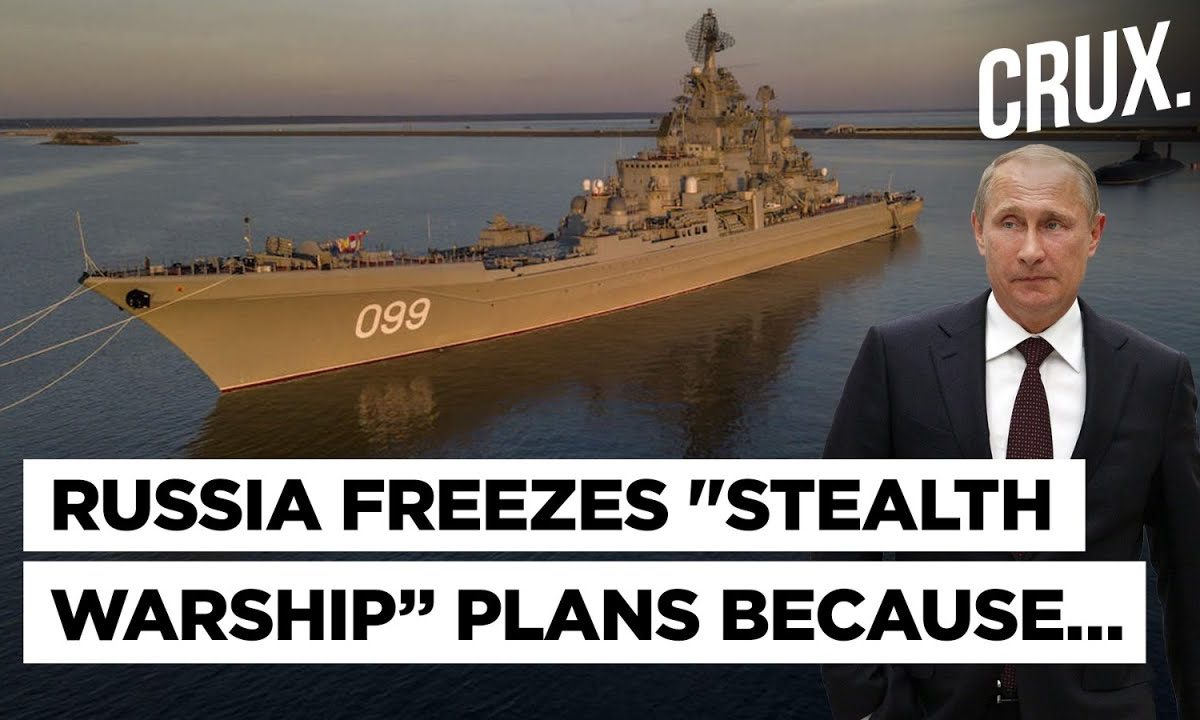 Russia Scraps Plans For Stealth Warships As Ukraine War And Costs Dent