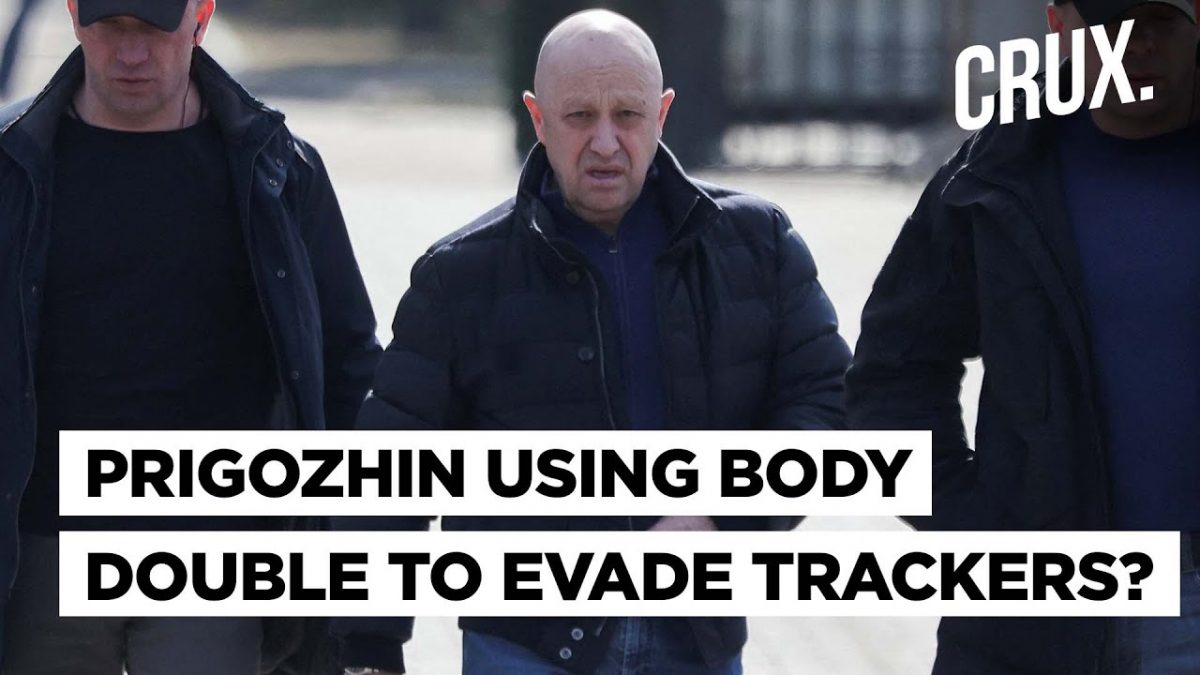 Where Is Prigozhin? Reports Of Wagner Chief Using A Body Double As ...