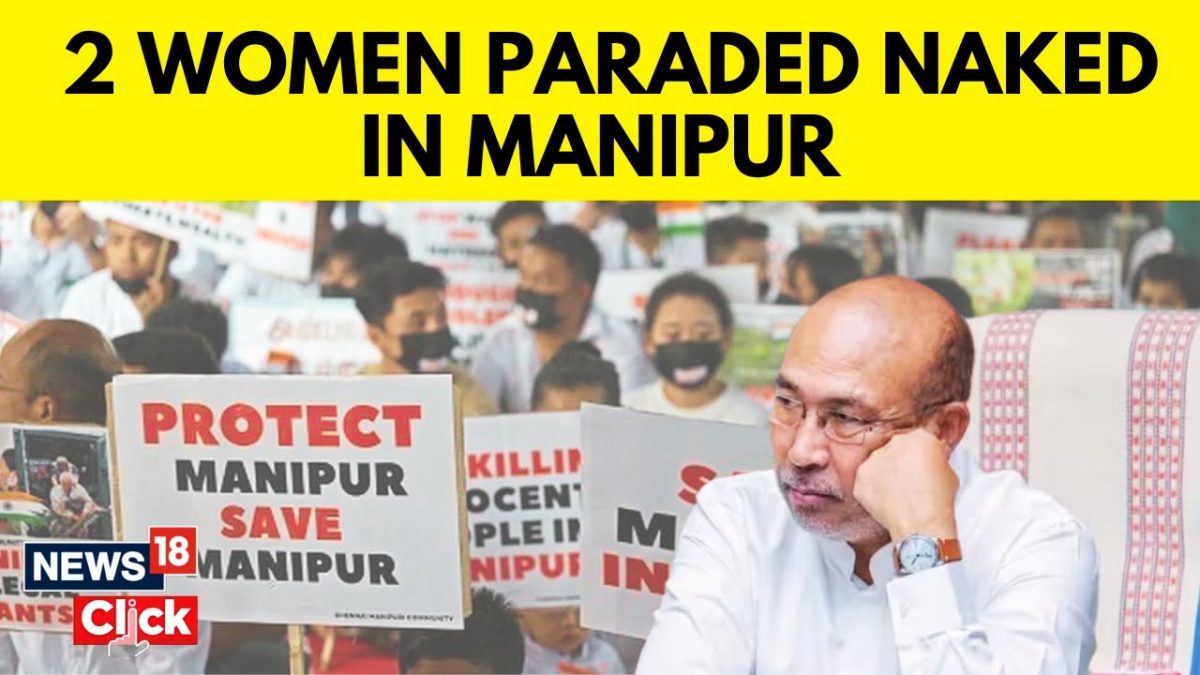 Manipur News | Disturbing Viral Video: Two Manipur Women Paraded Naked ...