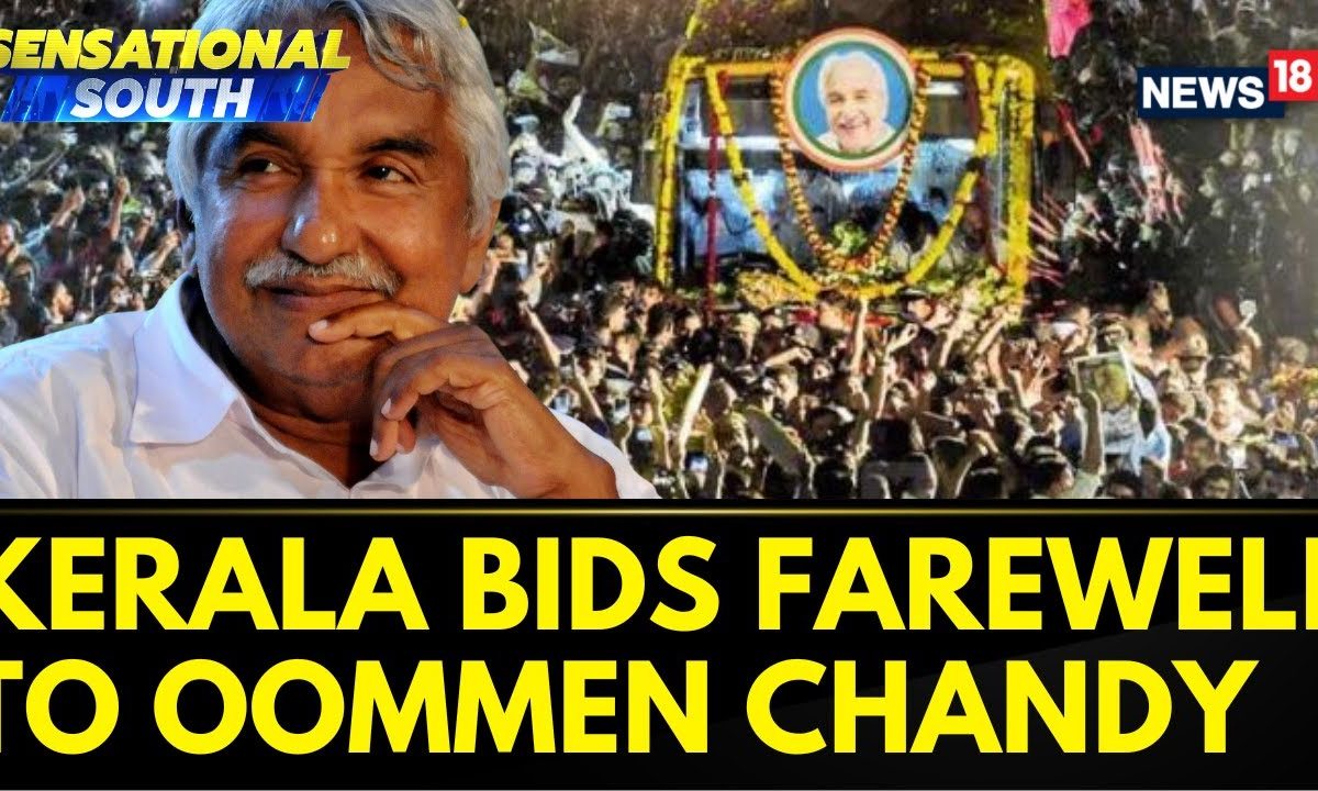 Oommen Chandy Funeral | Kerala Bids A Tearful Farewell As Oommen Chandy ...