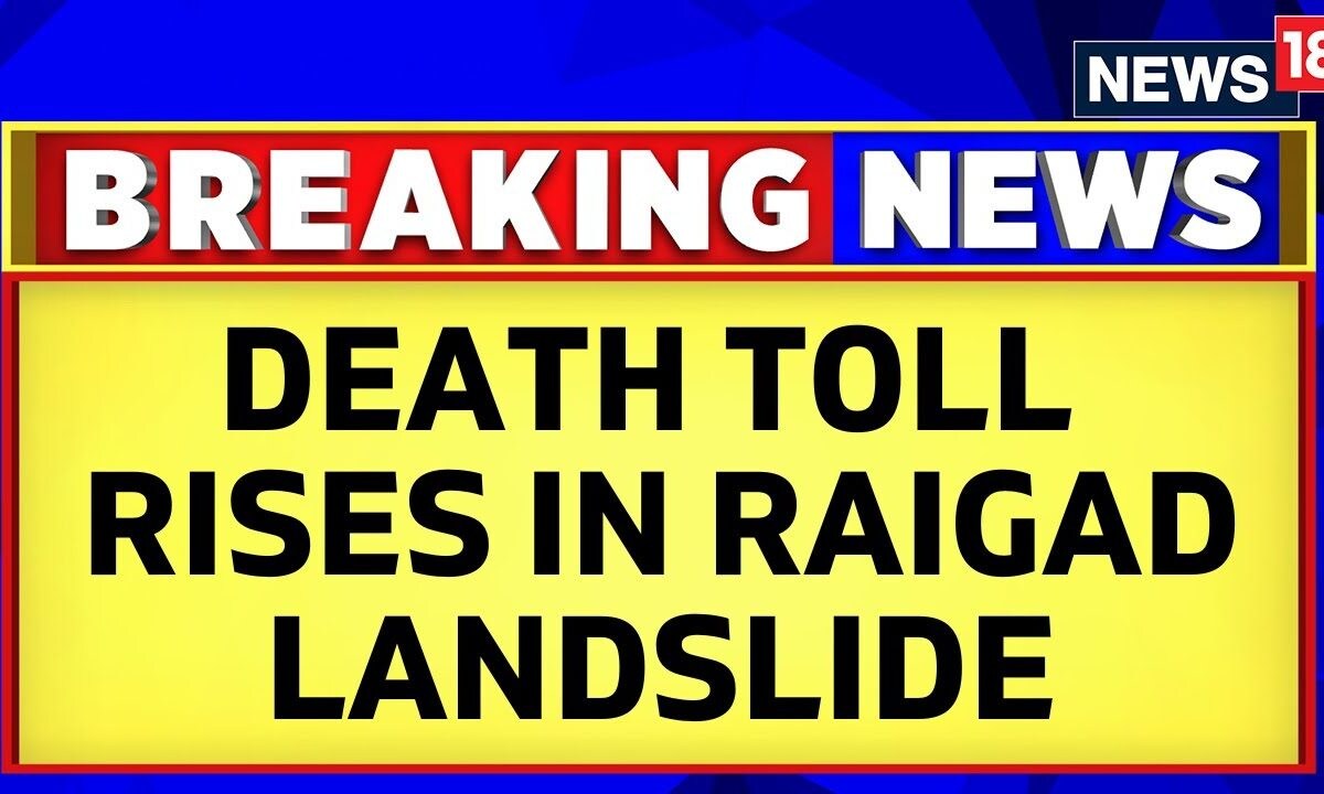 Raigad Landslide Today News | Death Toll Mounts To 86 Is Raigad Landslide Tragedy | News18 - News18