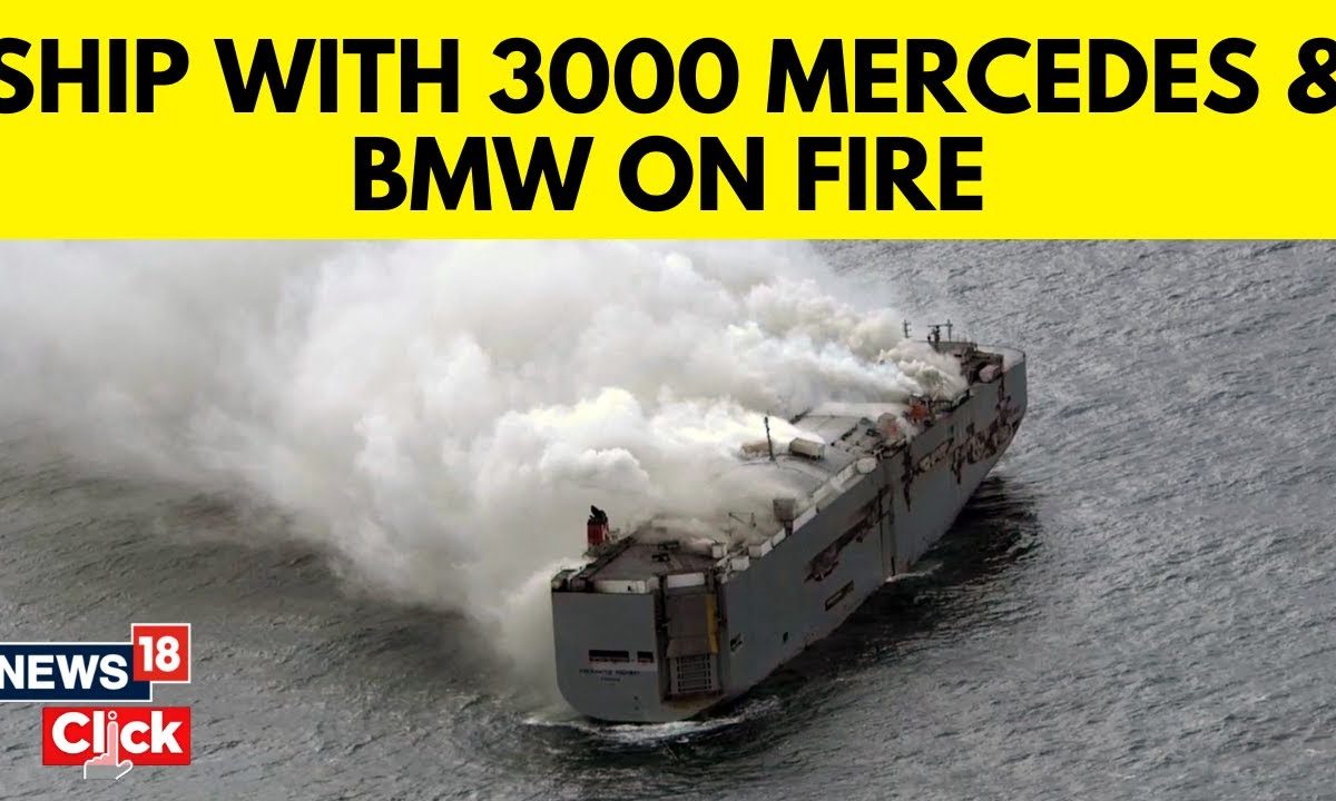 Ship Carrying Nearly 3,000 Mercedes, BMW Cars On Fire Near Netherlands ...