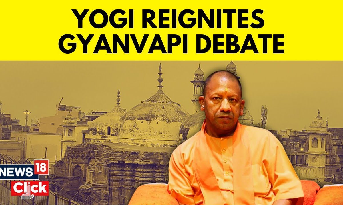 Gyanvapi Masjid Latest News | CM Yogi Calls Mosque In Gyanvapi A ...