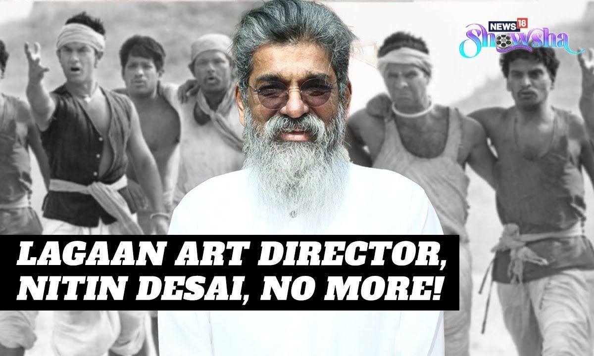 Nitin Chandrakant Desai, National Award Winning Art Director Of Lagaan & Devdas, Passes Away At ...