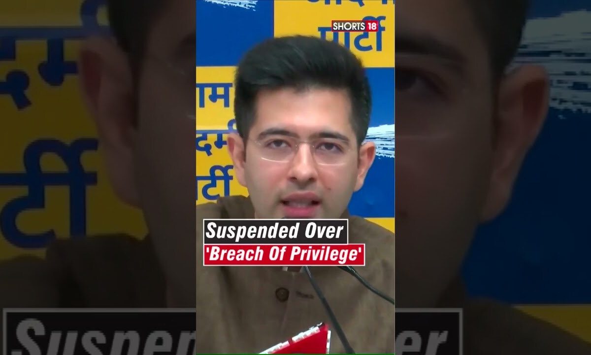 AAP MP Raghav Chadha Suspended From Rajya Sabha Over Breach Of Privilege | #Shorts #viral # ...