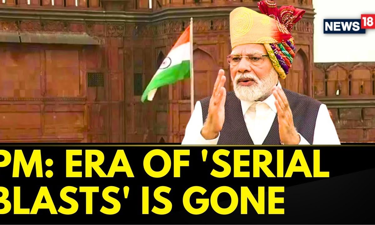 Pm Modi Independence Day Speech The Era Of Serial Blasts Is Gone