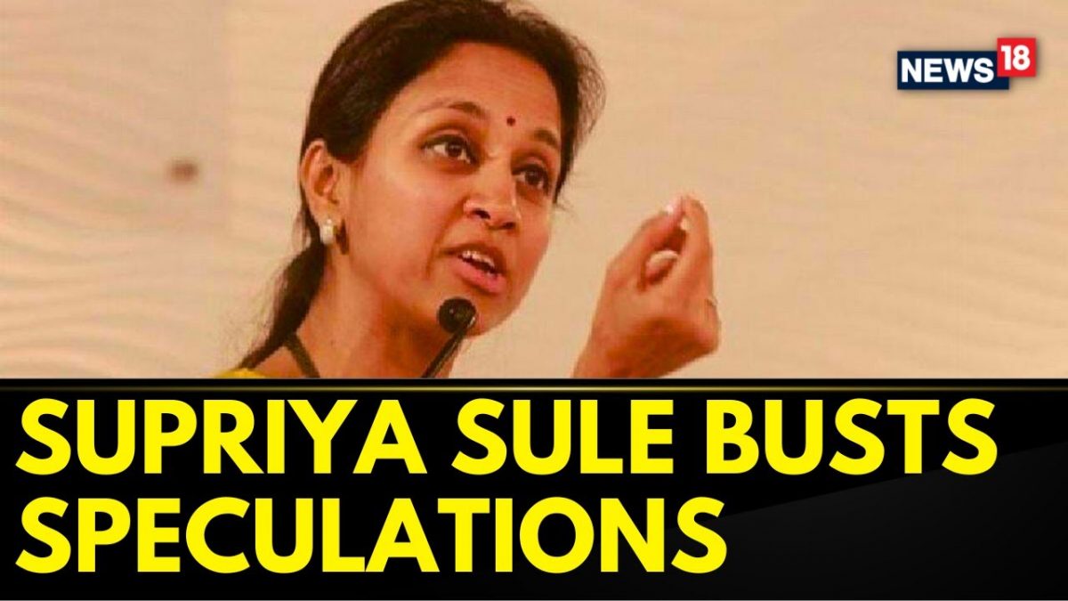 Supriya Sule Latest News | NCP's Supriya Sule Denies Speculation | NCP ...