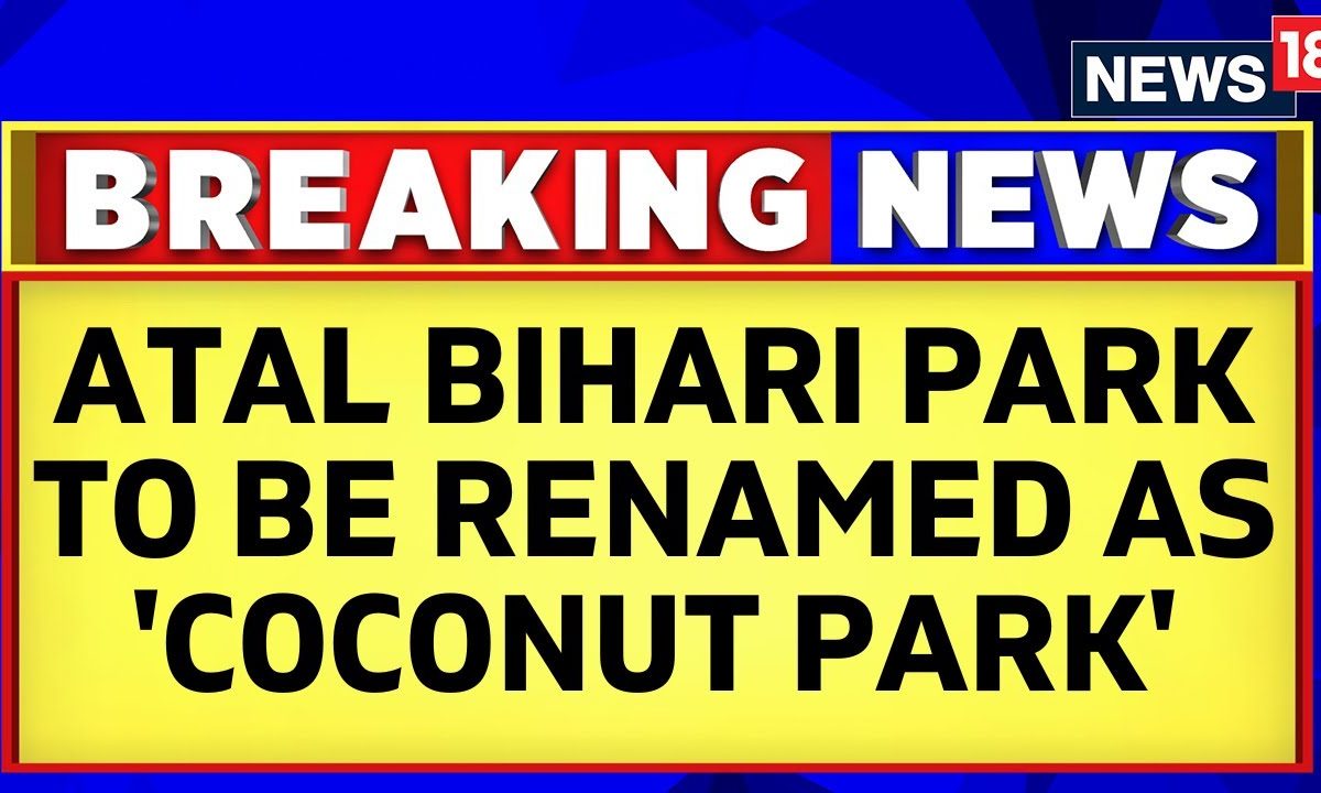 Atal Bihari Park News | Atal Bihari Park To Be Renamed As 'Coconut Park ...