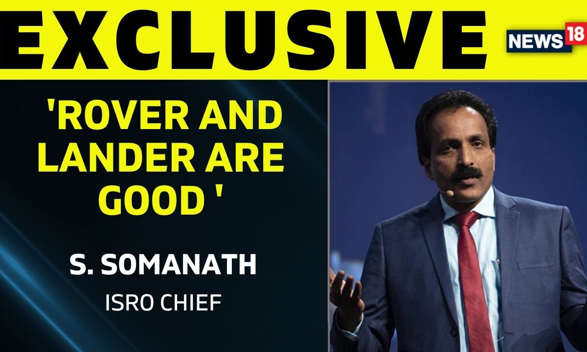 Chandryaaan 3 Lands On Moon | ISRO Chief S Somnath In An Exclusive ...