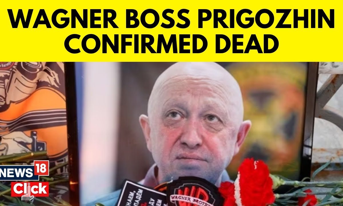 Yevgeny Prigozhin Confirmed Dead After Plane Crash According To Russian ...