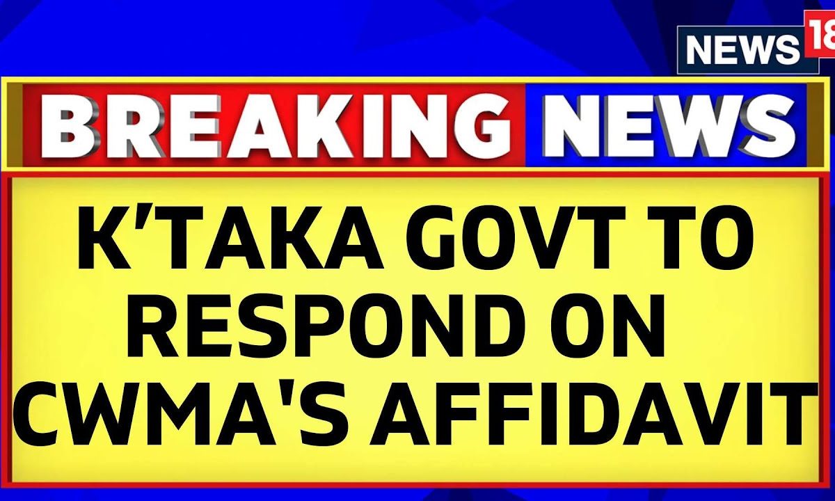 Cauvery Water Dispute | Karnataka Government Responds To The CWMA's Affidavit Before The SC ...